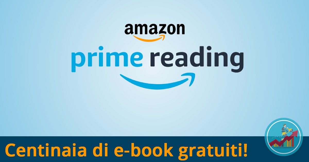 Arriva Amazon Prime Reading: e-book gratuiti per tutti gli utenti Prime!