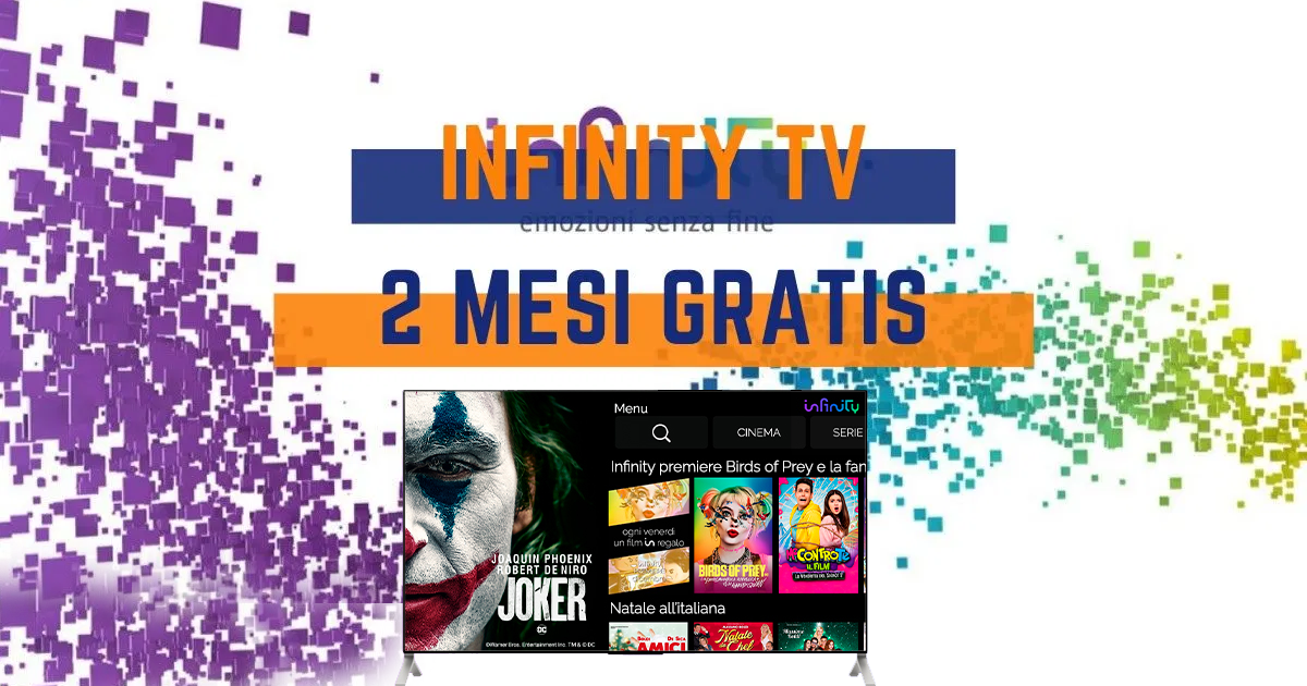 Infinity Tv: scopri come avere 2 mesi gratis senza vincolo! — La pagina ...