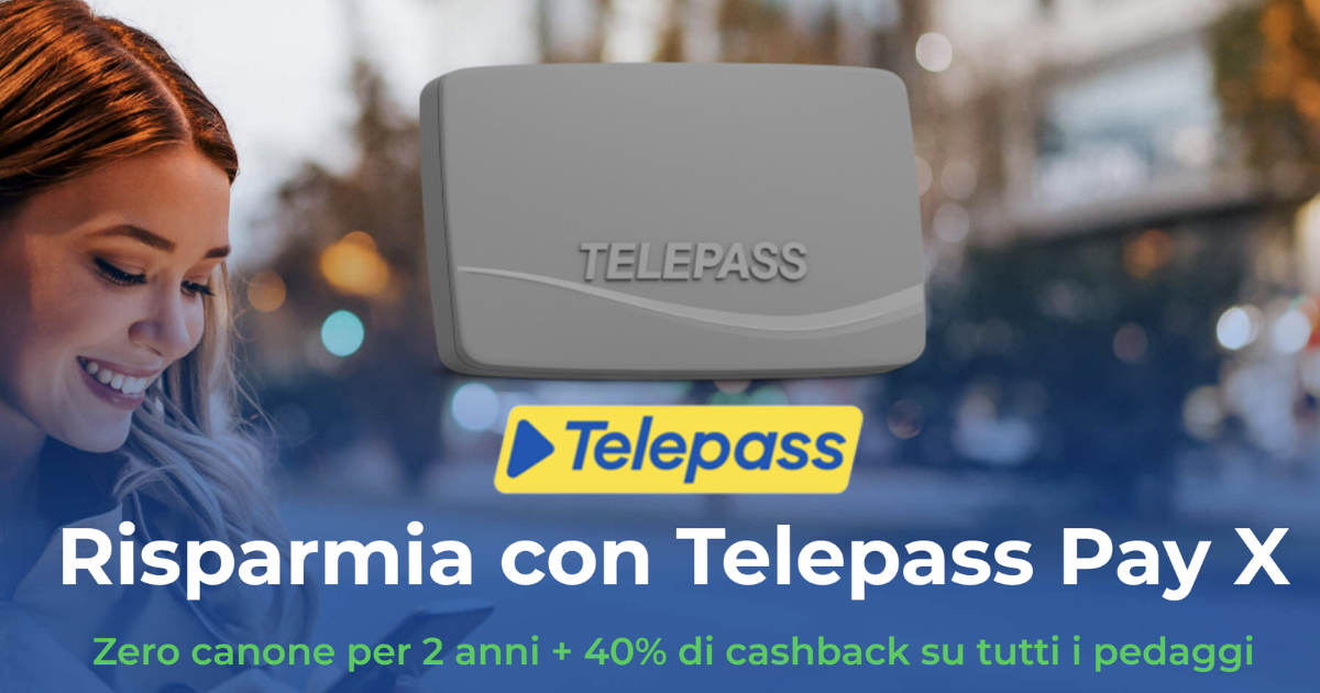 Approfitta della promozione Telepass Pay X: canone 0 per 2 anni e 40% ...