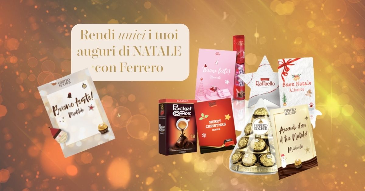 Fai gli auguri di Natale con Ferrero: personalizza il tuo biglietto e ...
