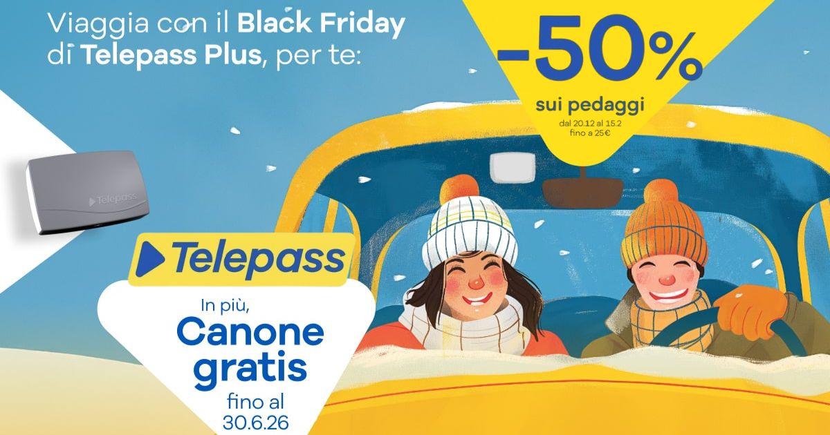 Telepass Plus Black Friday: canone gratis, -50% ai pedaggi e 1 giorno ...